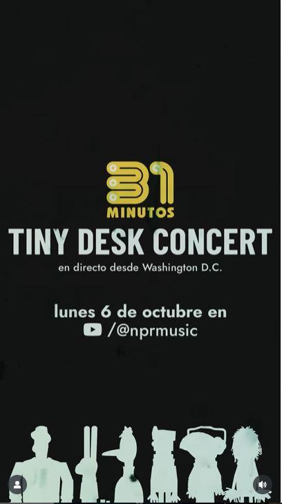 Tiny Desk 31 Minutos: a qué hora y dónde verlo | T13